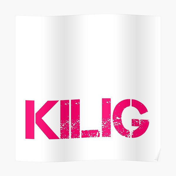 "KILIG" Poster by Stylehigh | Redbubble
