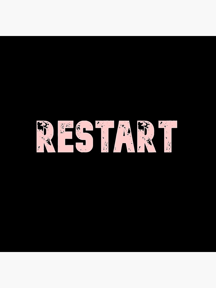 "Restart Your Life" Poster for Sale by Sarmad-Shah | Redbubble