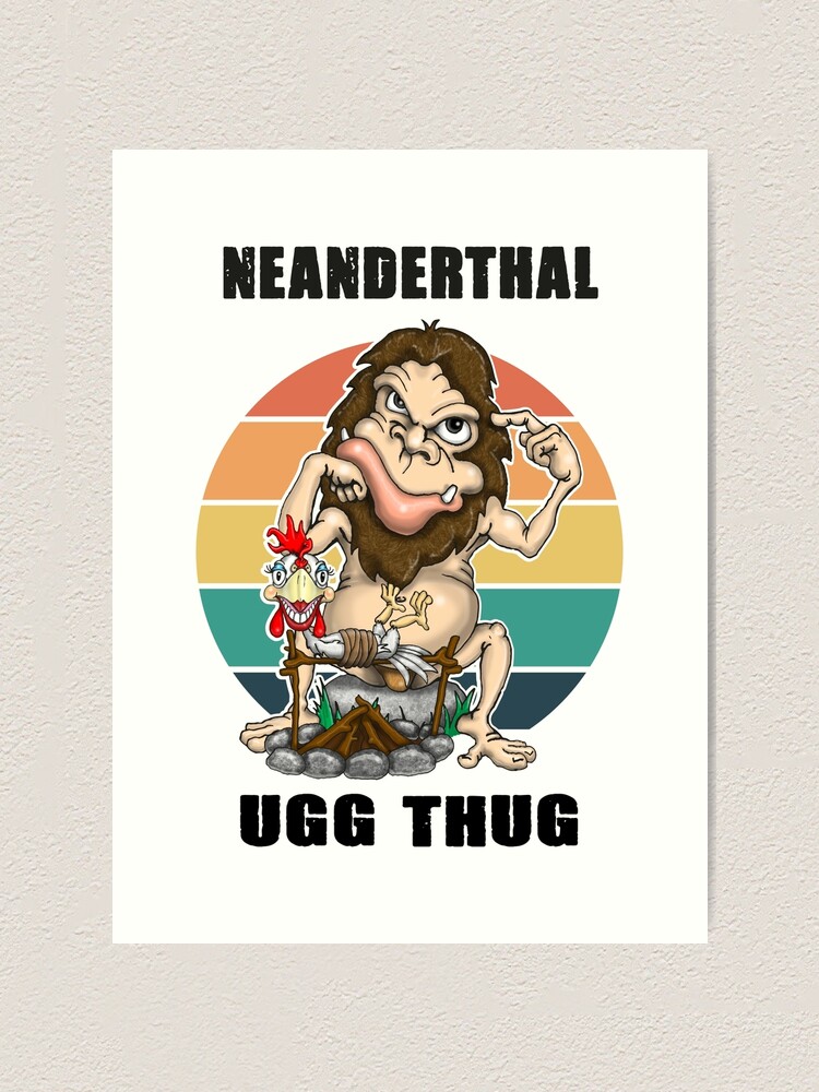 "American Neanderthal Neanderthal Thinking" Art Print for Sale by ...
