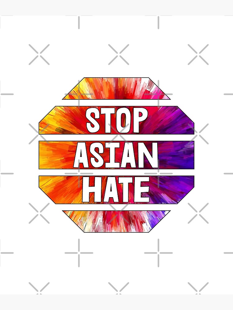 "Stop Asian Hate Coloful Rainbow Stop Sign AAPI Asian Lives Matter" Art ...