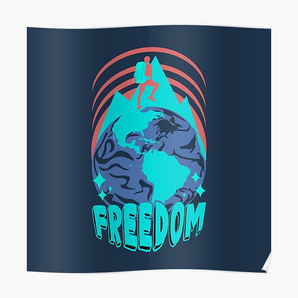 "Live the Freedom v1" Poster for Sale by TwistedByArt | Redbubble