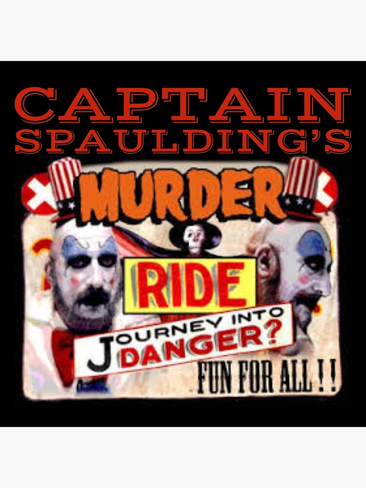 "Captain Spauldings murder ride house of 1000 corpses horror film ...