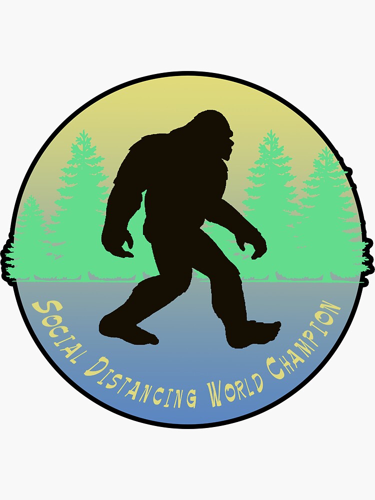"Bigfoot Social Distancing World Champion" Sticker for Sale by ...