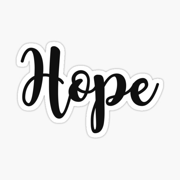Hope Stickers | Redbubble