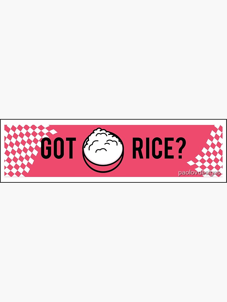 "Got Rice? Sticker" Poster for Sale by paolovdesigns | Redbubble