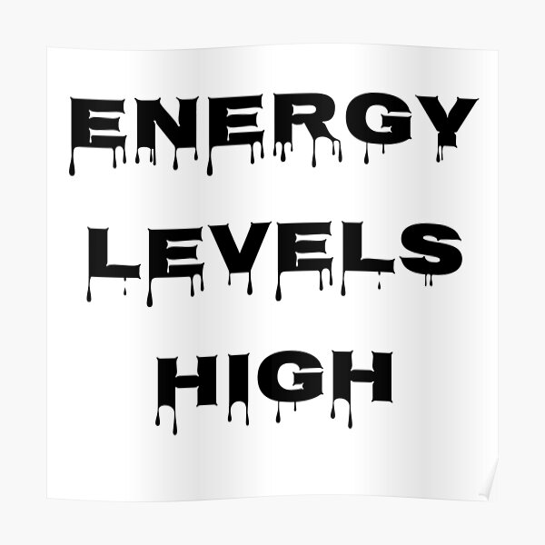 Póster «Niveles de energía altos» de EMBABA | Redbubble