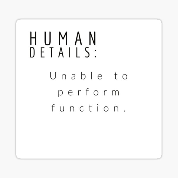 "Unable to perform function" Sticker by SultiShirts | Redbubble