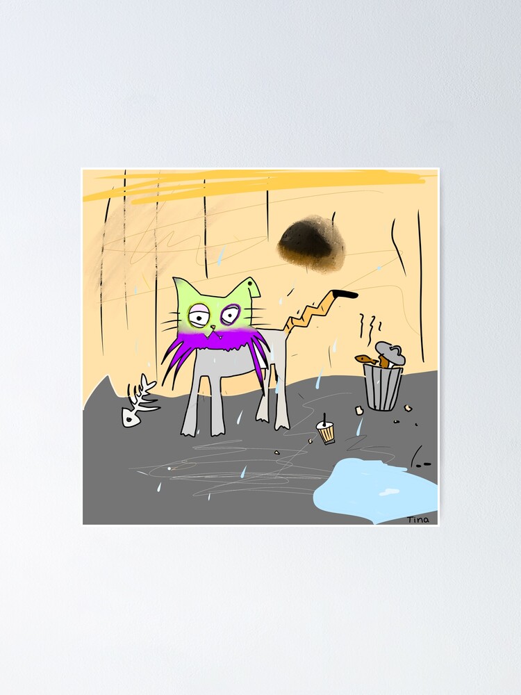 "Tina’s garbage cat" Poster for Sale by Barktoonz | Redbubble