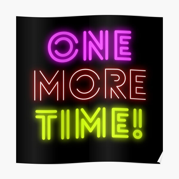 "One more time!" Poster by line-art-design | Redbubble