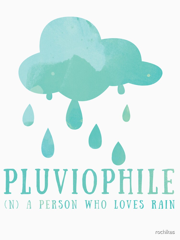 "Pluviophile" T-shirt by rochikas | Redbubble