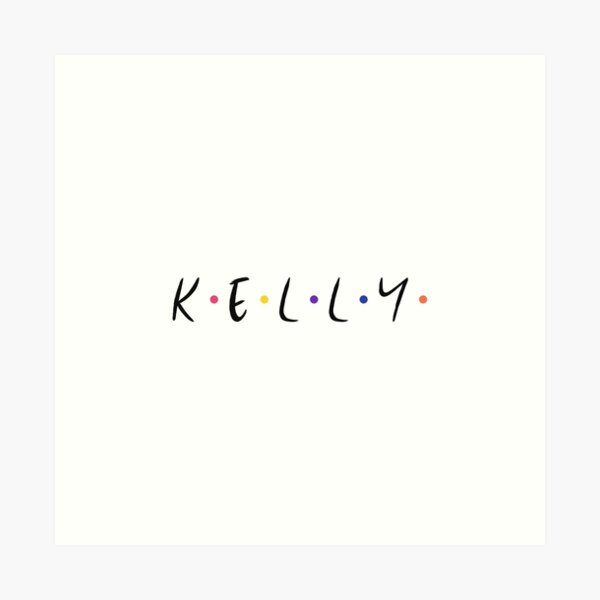 Kelly Name Art Prints | Redbubble