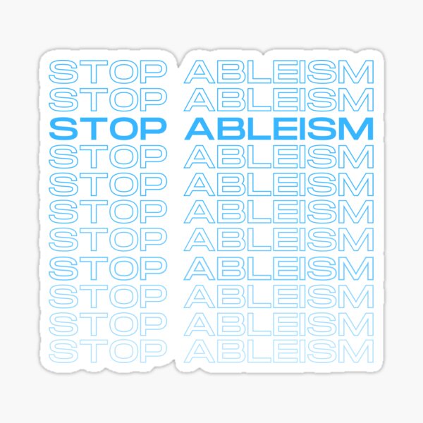 "Stop Ableism Support Autistics Autistic Pride" Sticker by ...