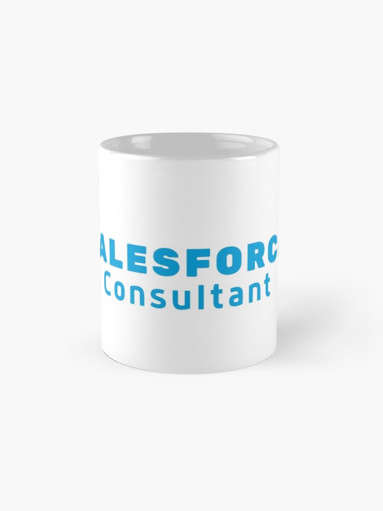 "Salesforce Consultant - Work from Home" Coffee Mug for Sale by ...