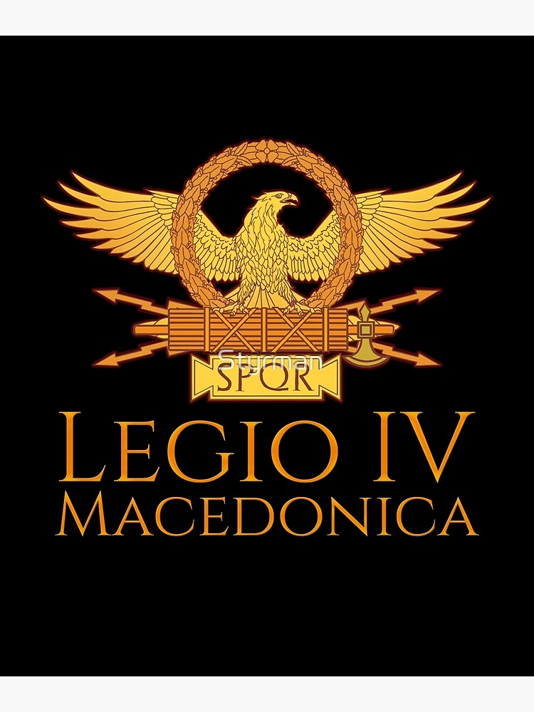 "Legio IV Macedonica - Ancient Roman Imperial Legion" Canvas Print by ...