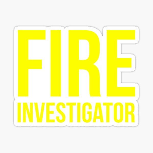 "Fire Investigator Gift" Sticker for Sale by AwesomeWorld1 | Redbubble