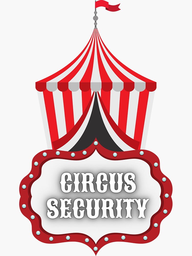 "Circus security single" Sticker for Sale by Just-a-Dude | Redbubble