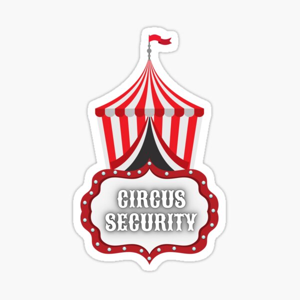 "Circus security single" Sticker for Sale by Just-a-Dude | Redbubble