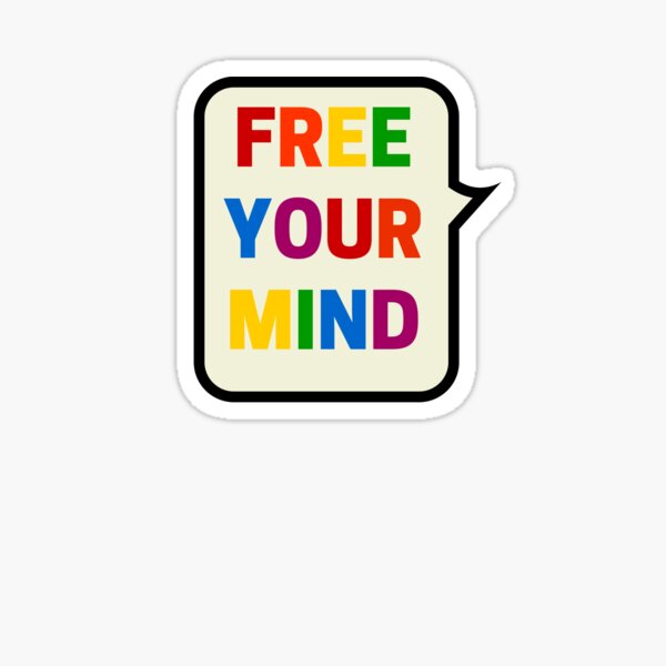 "FREE YOUR MIND BUBBLE" Sticker by IdeasForArtists | Redbubble