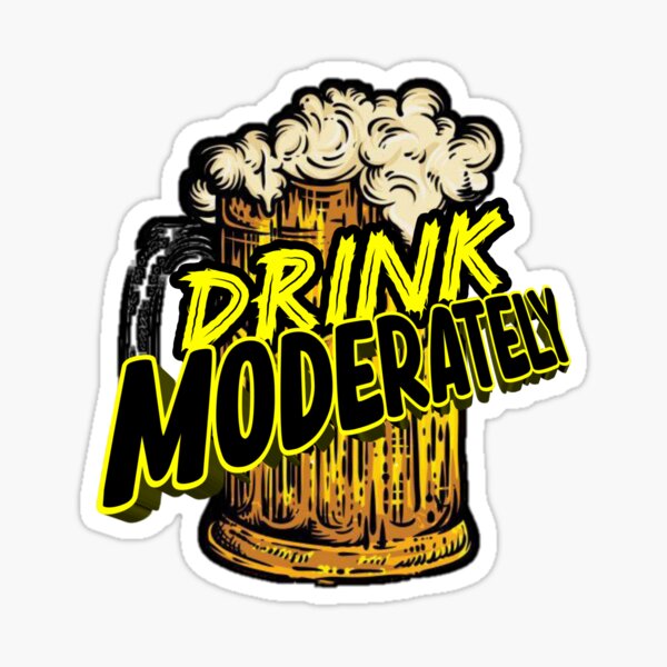 "Drink Moderately" Sticker for Sale by VM04 | Redbubble