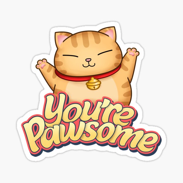 "You're Pawsome Orange Cat" Sticker by Takeda-art | Redbubble