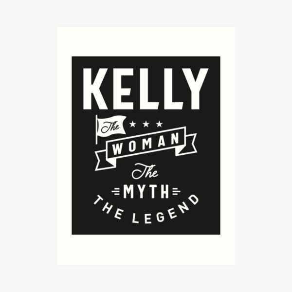 Kelly Name Art Prints | Redbubble