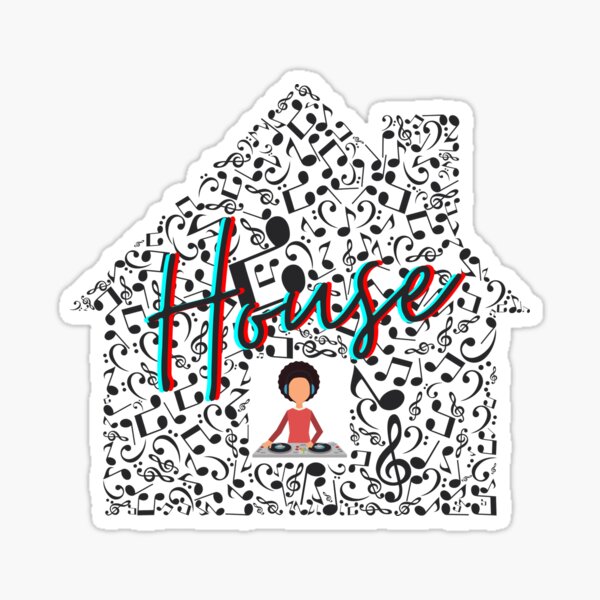 "House Music All Life Long !" Sticker for Sale by 416OriGinal | Redbubble
