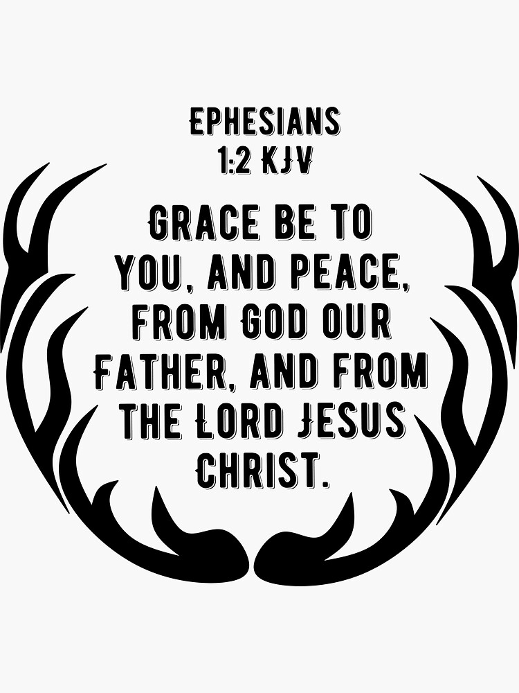 "Ephesians 1:2 KJV Grace Be Black Ink Antler Laurel" Sticker for Sale ...