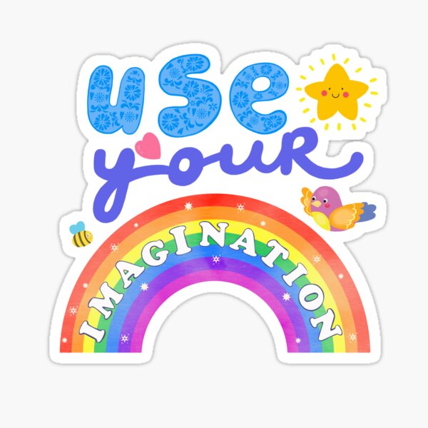 "Use your imagination" Sticker for Sale by siolin | Redbubble