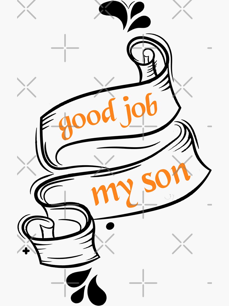 Good Job Son Quotes Good Luck Messages For First Job: Best Wishes And