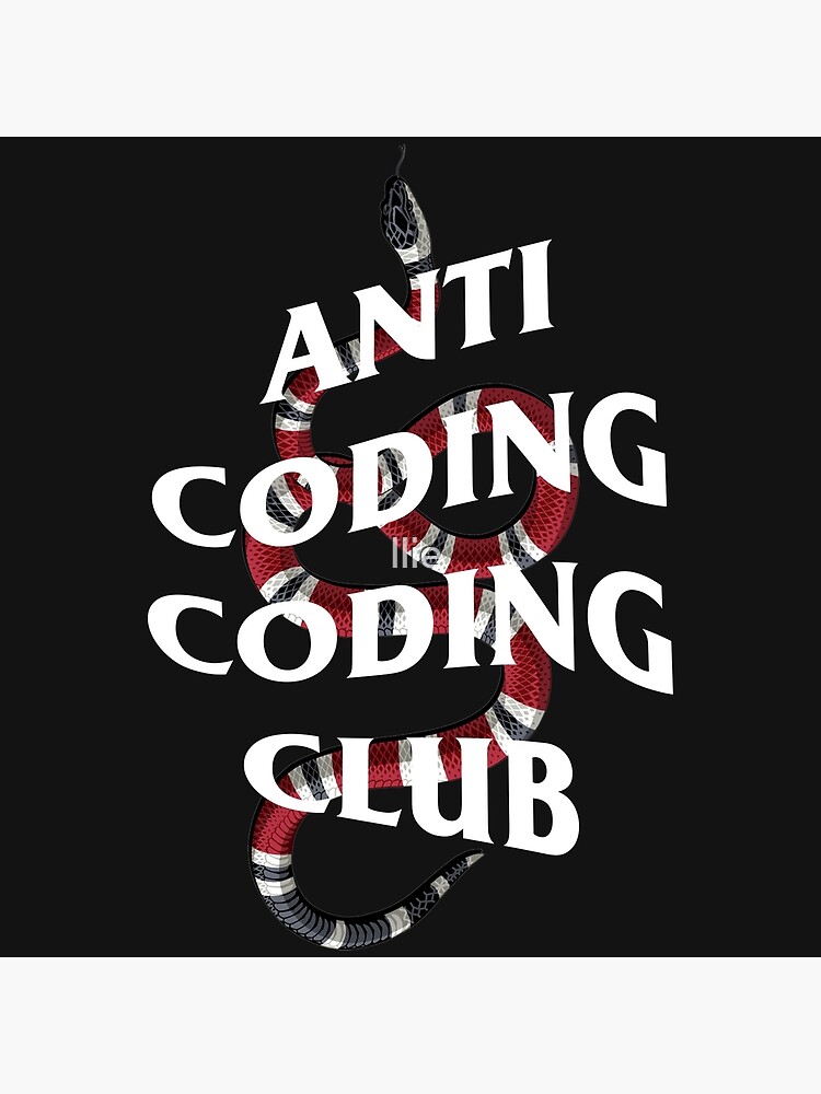 ANTI CODING CODING CLUB SNAKE Premium Matte Vertical Poster sold by ...