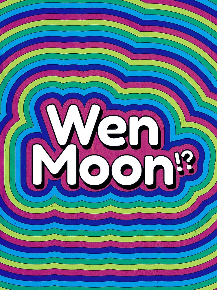 "Wen Moon!?" Poster for Sale by MuttanteRareArt | Redbubble