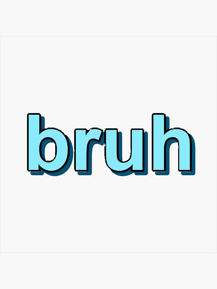 "bruh" Sticker for Sale by Peachysio | Redbubble