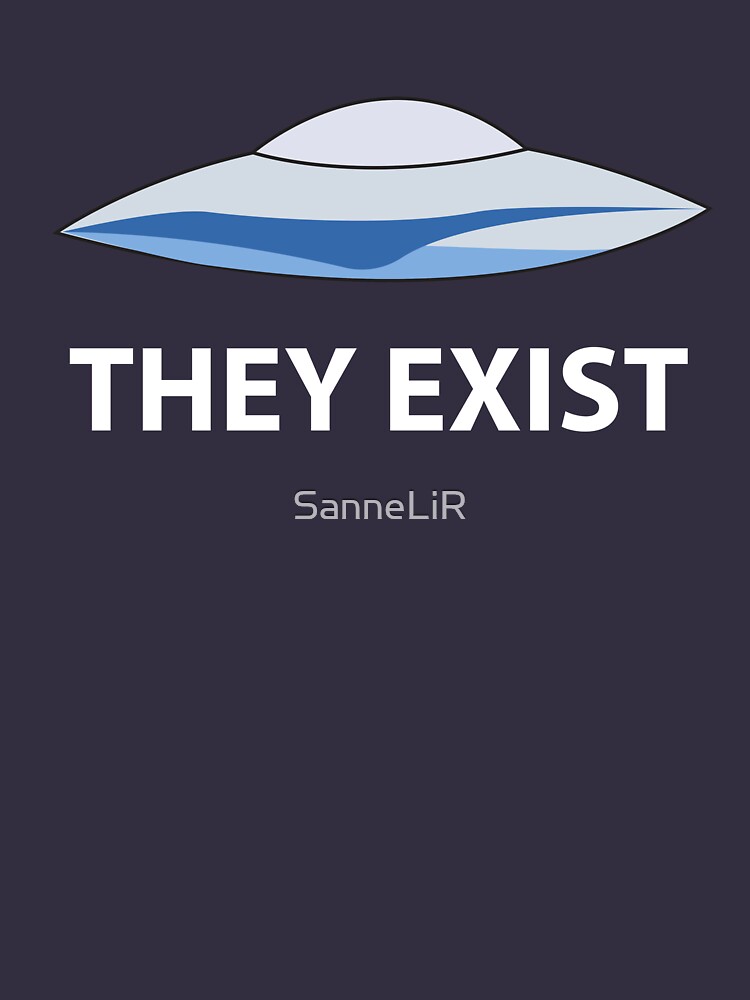"They Exist" T-shirt for Sale by SanneLiR | Redbubble | person of ...