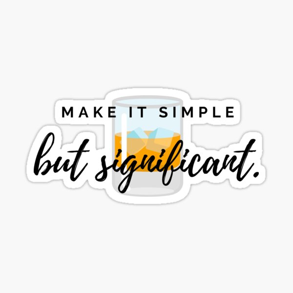 "Make it simple, but significant." Sticker for Sale by madmenphotos ...