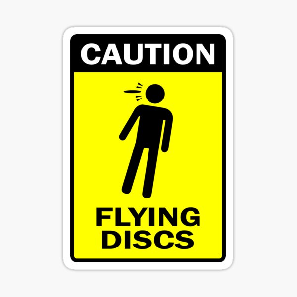 "Caution Flying Discs - Disc Golf" Sticker for Sale by DiscGolfArts ...
