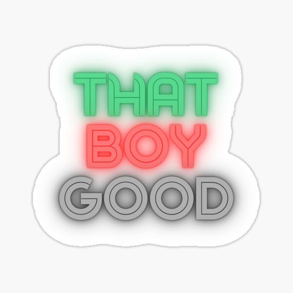 " That Boy Good" Sticker for Sale by Timlsitino | Redbubble
