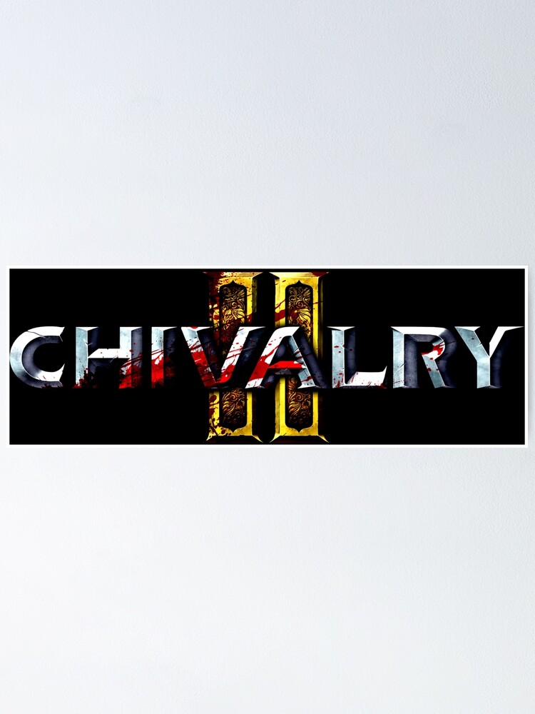 "Chivalry 2 Battles" Poster for Sale by flove1989 | Redbubble
