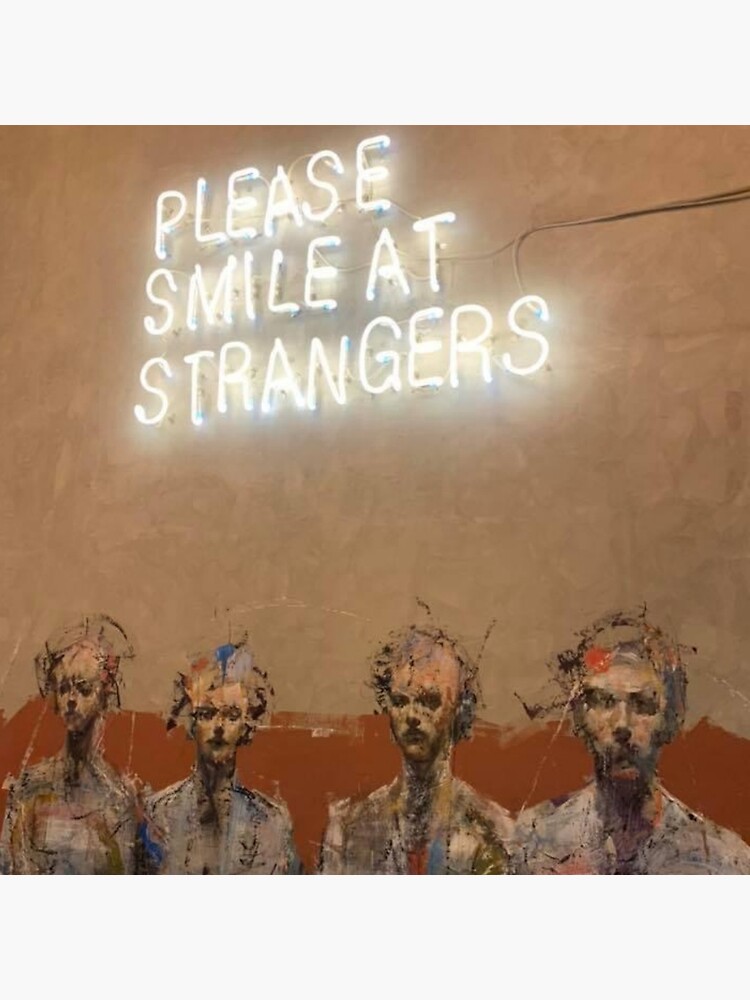 "Please Smile at Strangers" Poster for Sale by Y0ng-Designs | Redbubble