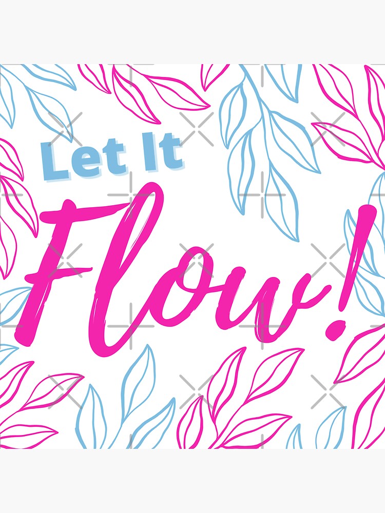 "Floral Inspirational Quote "Let it Flow" Design" Sticker for Sale by ...