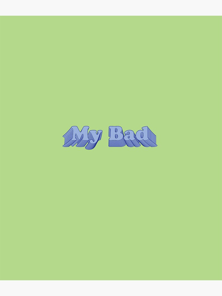 "My bad" Sticker for Sale by lelafand | Redbubble