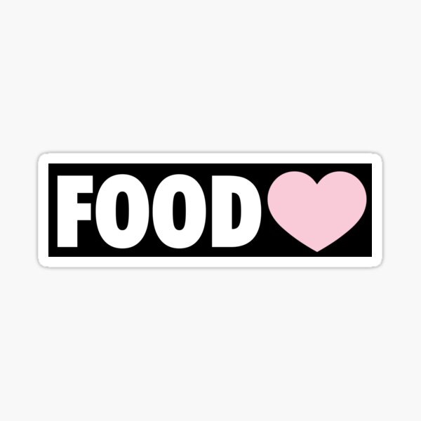 "FOOD" Sticker by wildserenity | Redbubble