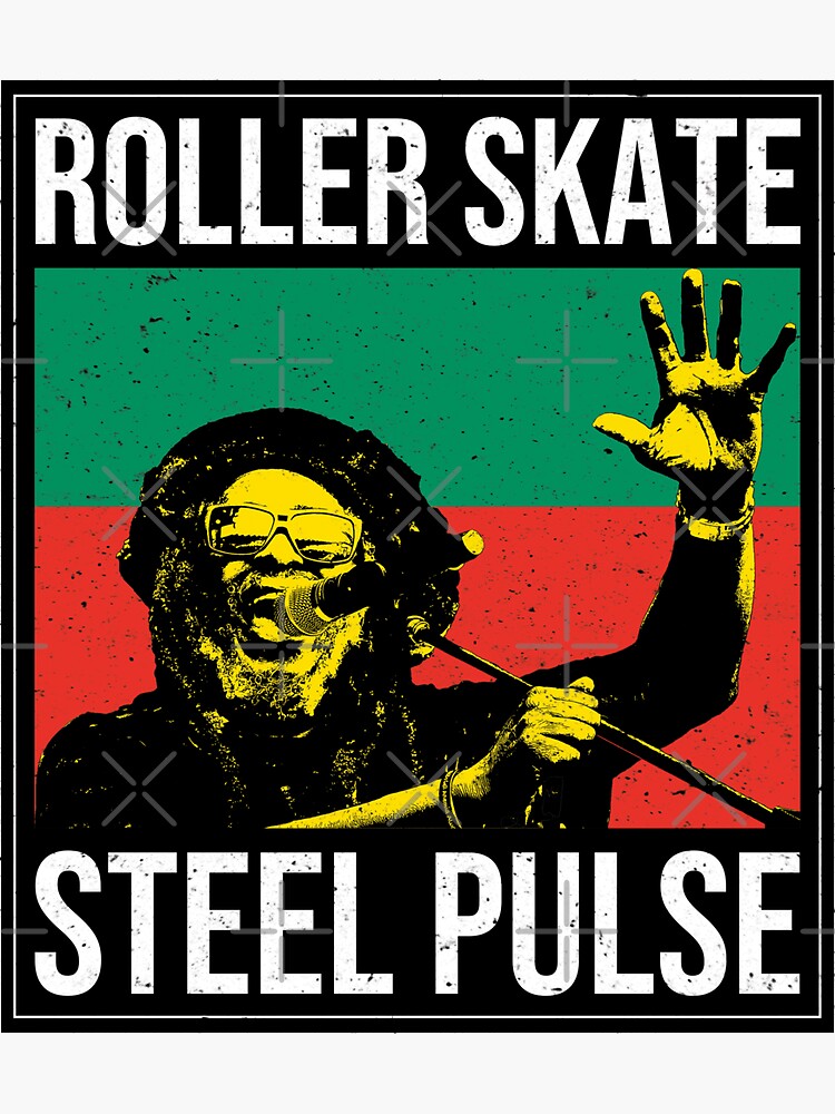 "Roller Skate - Steel Pulse" Sticker for Sale by edyredbubble | Redbubble