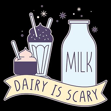 "Dairy Is Scary Funny Lactose Intolerance Quotes" Poster for Sale by ...