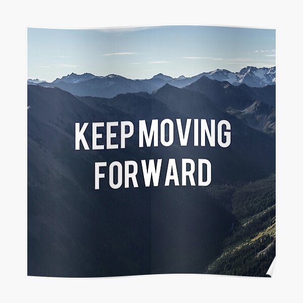 "Keep moving forward" Poster for Sale by Marc2395 | Redbubble