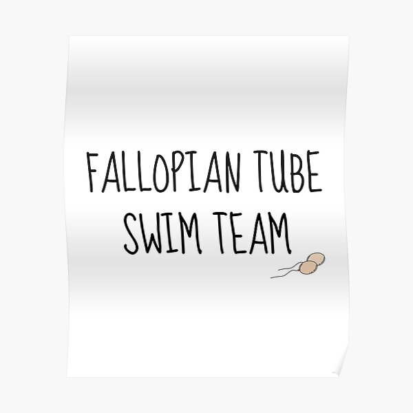 "Fallopian tube swim team funny medical" Poster by moobg | Redbubble