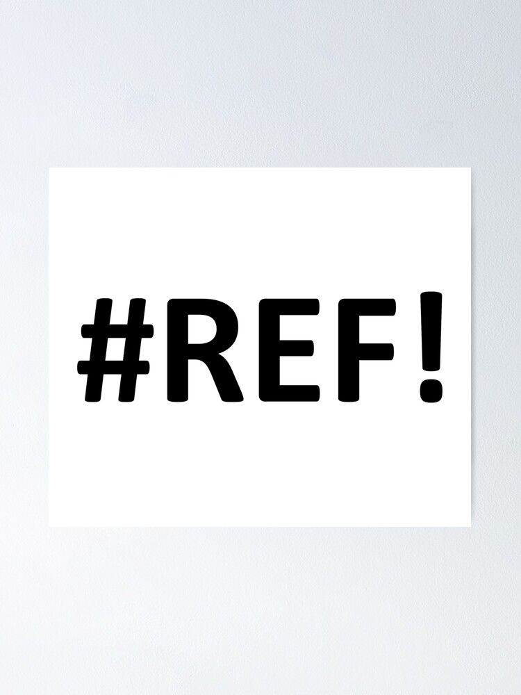 "Excel #REF!" Poster for Sale by D1mon | Redbubble