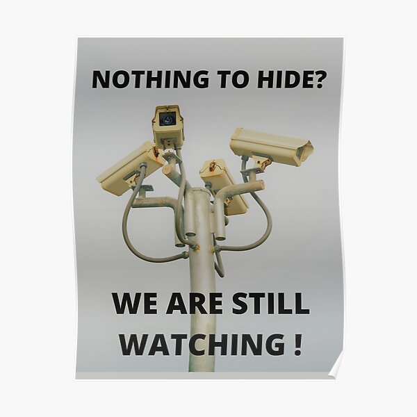 We Are Watching You Posters | Redbubble