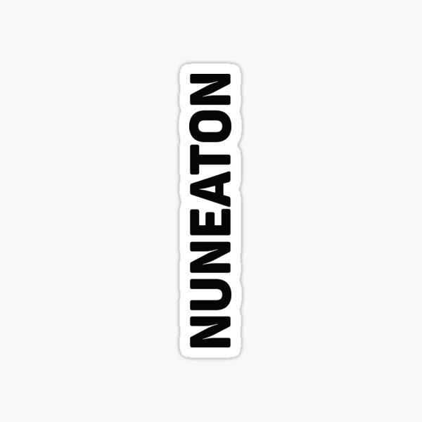 "Nuneaton" Sticker for Sale by designkitsch | Redbubble