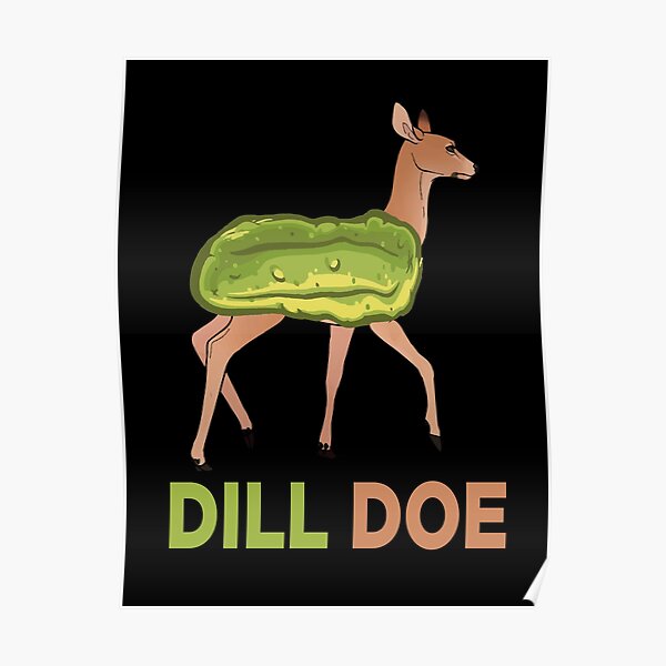 Big Dill Posters | Redbubble