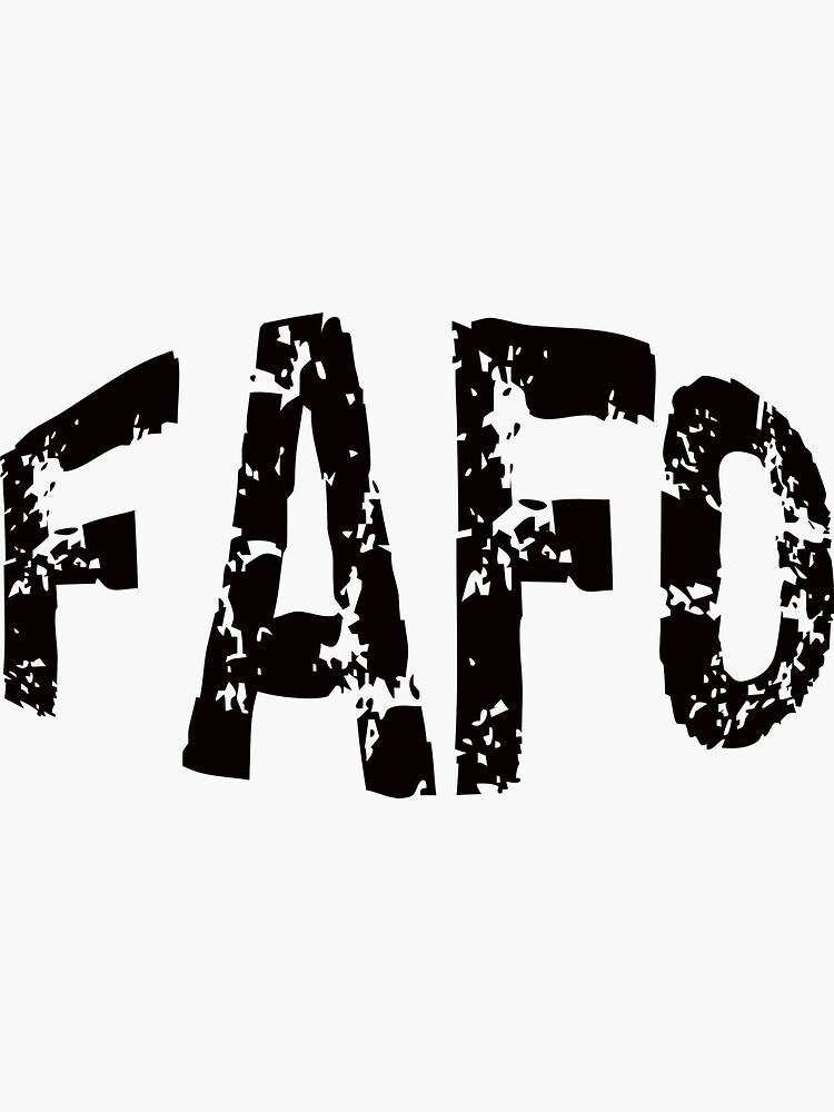 "FAFO" Sticker for Sale by moustafa7155 | Redbubble